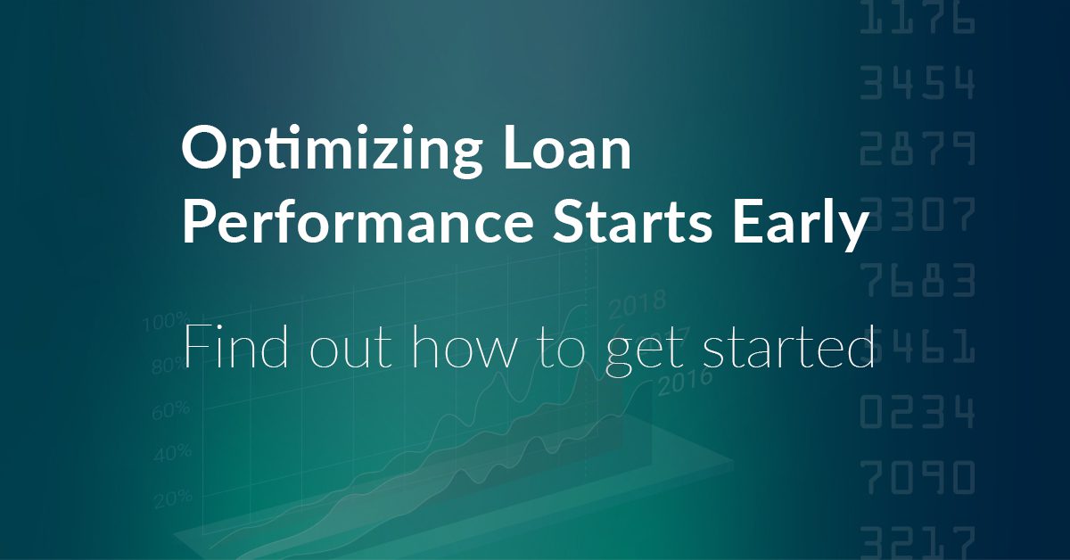 Optimizing Loan Performance Starts Early - Goal Solutions
